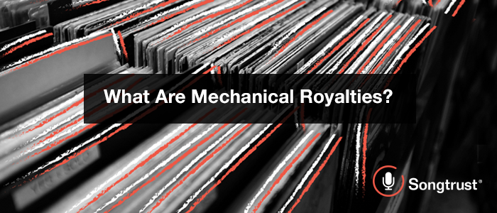 Music Publishing Tips | What are Mechanical Royalties?